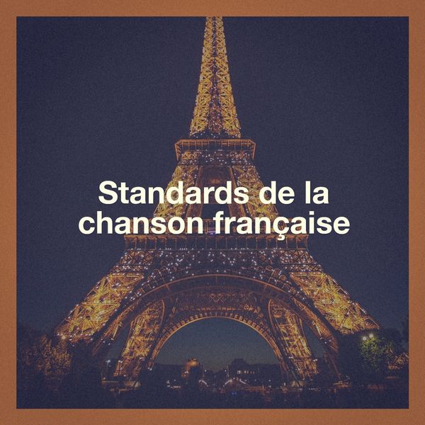 Standards de la chanson française, Chansons françaises, Compilation ...