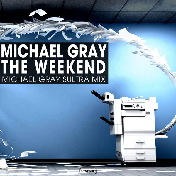 The Weekend (Michael Gray Sultra Mix), Michael Gray - Qobuz