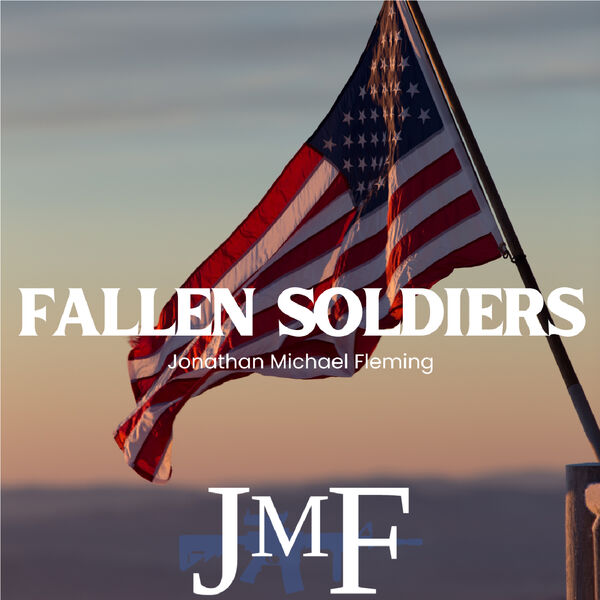 Fallen Soldiers (Studio Recording), Jonathan Michael Fleming - Qobuz