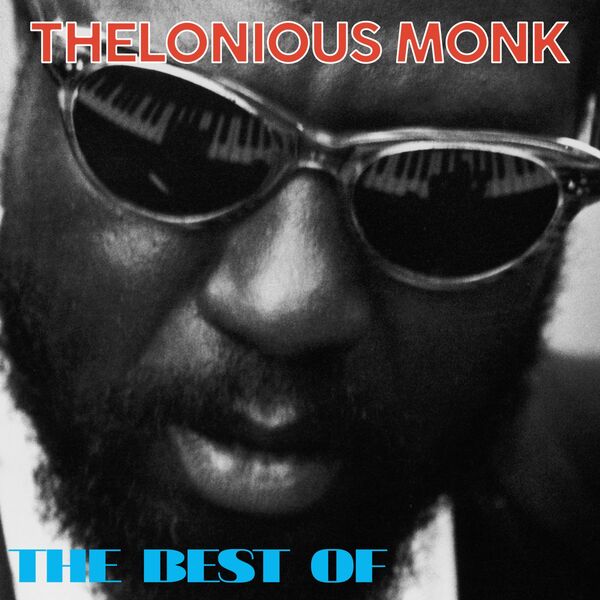 The Best Of (Remastered), Thelonious Monk - Qobuz