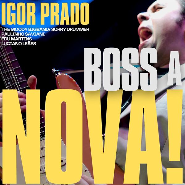 Boss-a-Nova!, Igor Prado - Qobuz