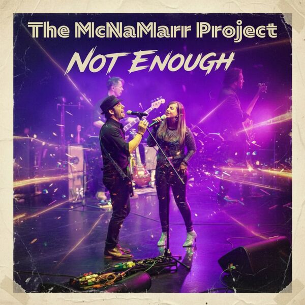 Not Enough, The McNaMarr Project - Qobuz