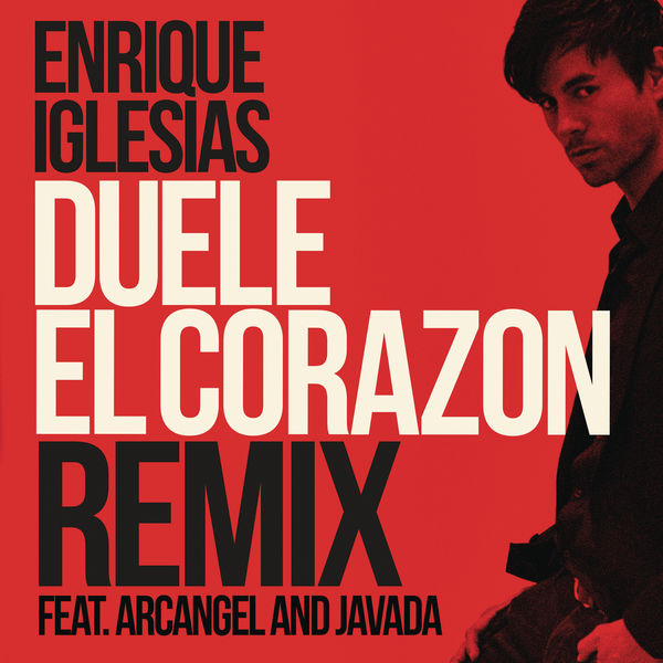 DUELE EL CORAZON (Remix), Enrique Iglesias - Qobuz