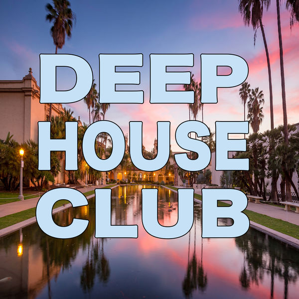 Album Deep House Club de Deep House | Qobuz : téléchargez et streamez ...