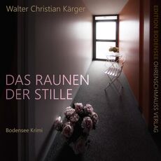Das Raunen der Stille (Ein Fall für Kommissar Max Madlener) (Ein Fall ...