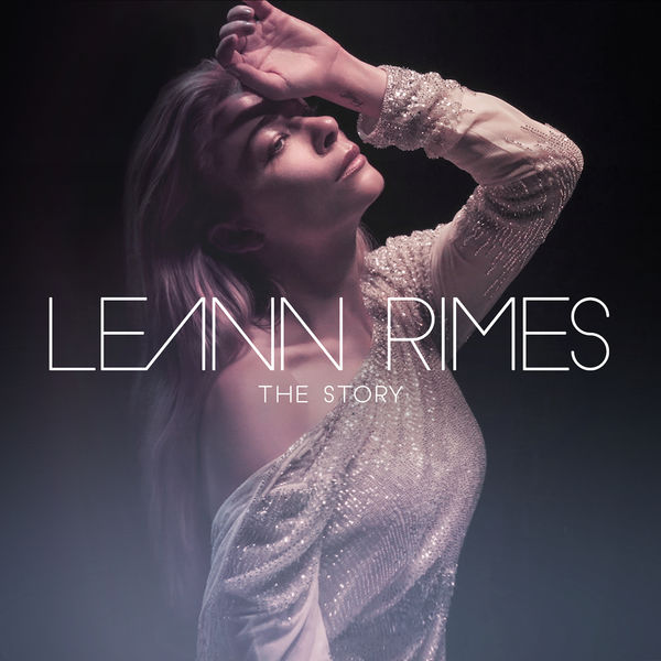The Story, LeAnn Rimes - Qobuz