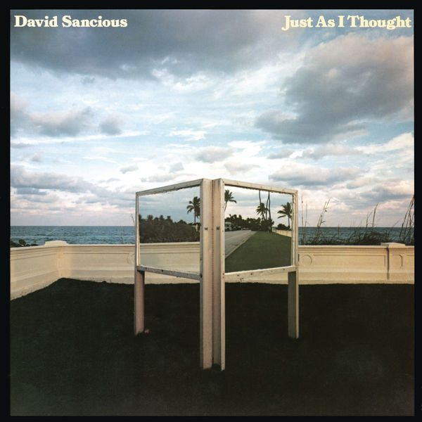 Just as I Thought, David Sancious - Qobuz