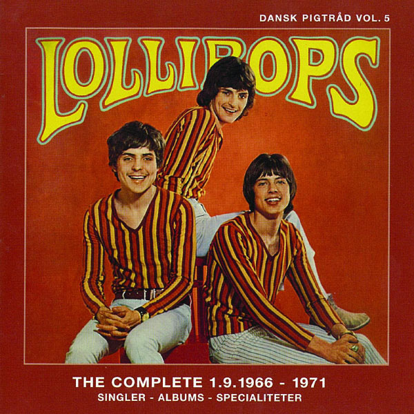 Dansk Pigtråd vol.5 / Lollipops - The Complete 1966 - 1971 (Disk 1 ...