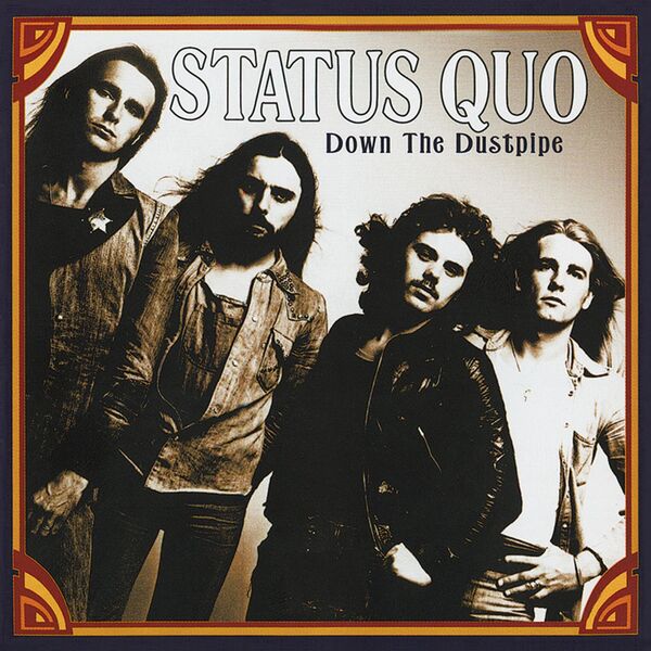 Down the Dustpipe, Status Quo - Qobuz