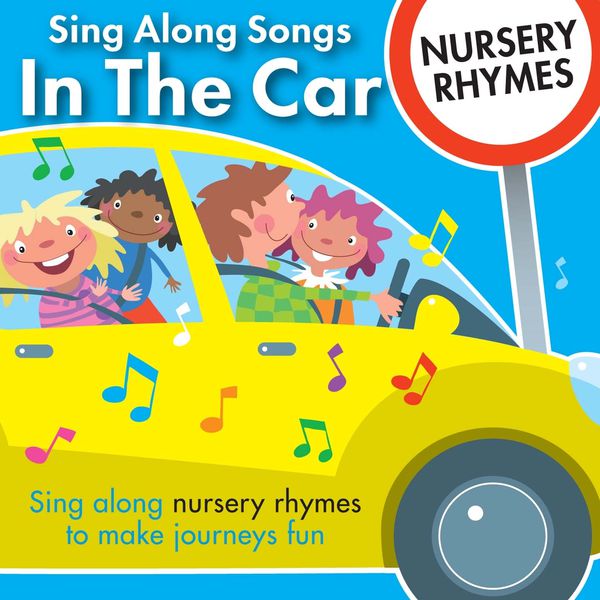 Sing Along Songs in the Car - Nursery Rhymes, Kidzone - Qobuz