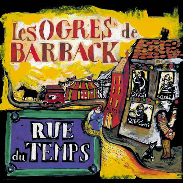Album Rue du temps de Les Ogres De Barback | Qobuz : téléchargez et ...