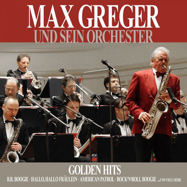 Golden Hits, Max Greger und sein Orchester - Qobuz