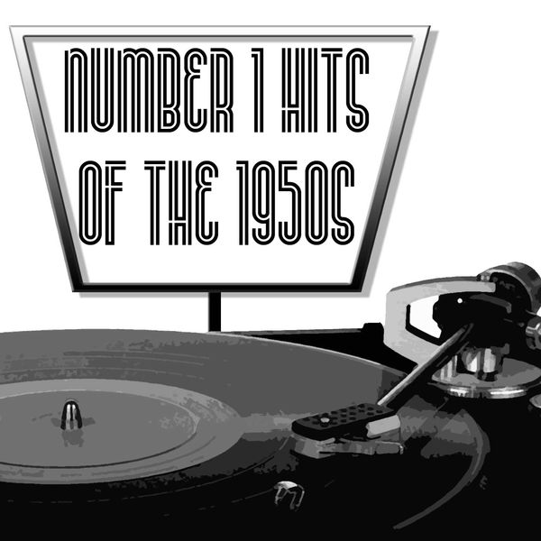 Timeless Hits of the 50S, Number 1 Hits of the 1950s - Qobuz