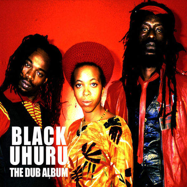The Dub Album (Black Uhuru), Black Uhuru - Qobuz