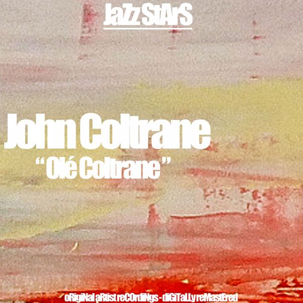 Olé Coltrane (Original Album), John Coltrane - Qobuz