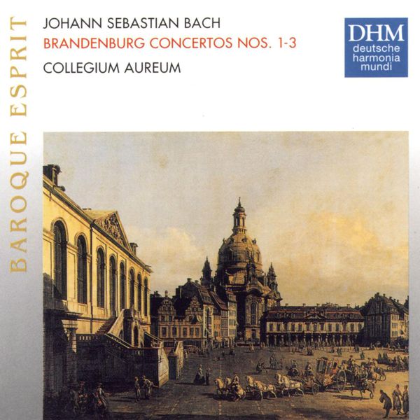 J.S. Bach: Brandenburg Concertos 1 - 3, Collegium Aureum - Qobuz