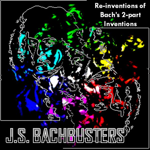 JS Bachbusters Presents: Two-Part Re-Inventions, Digital Bach - Qobuz