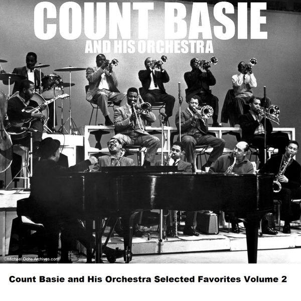 Count Basie and His Orchestra Selected Favorites, Vol. 2, The Count ...