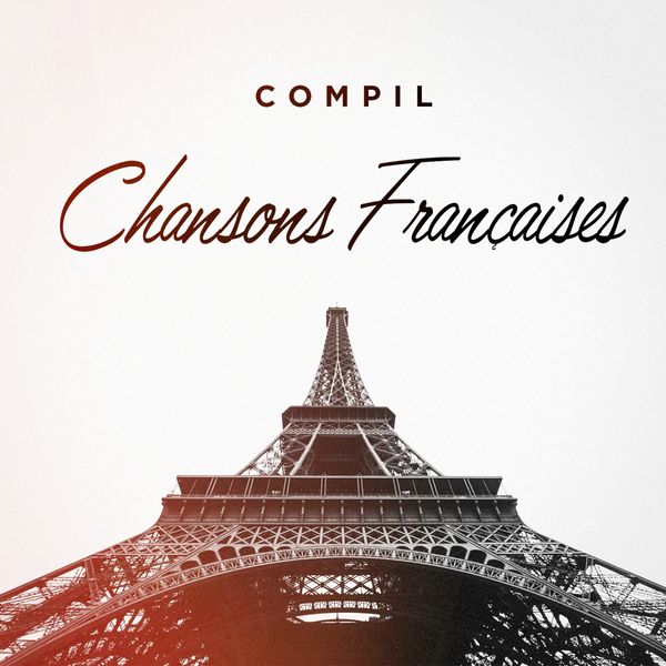 Compil chansons françaises, Chansons françaises, Compilation Titres ...