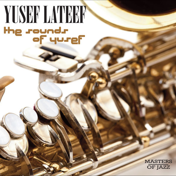 The Sounds of Yusef (Original), Yusef Lateef Quintet - Qobuz