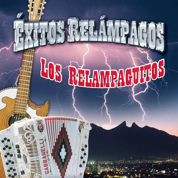 Exitos Relampagos, Los Relampaguitos - Qobuz