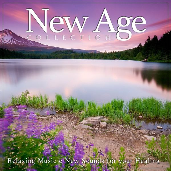 New Age Collection, Vol. 1 (Relaxing Music & New Sounds for Your ...