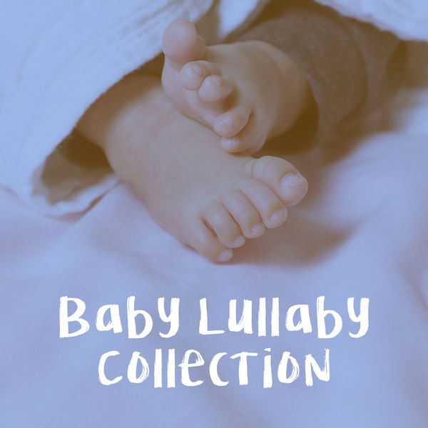 Baby Lullaby Collection, Baby Lullaby - Qobuz
