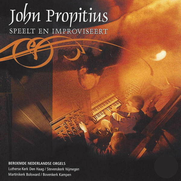 John Propitius Speelt en Improviseert, John Propitius - Qobuz