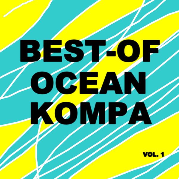 Best-of ocean kompa (Vol. 1), Ocean Kompa - Qobuz