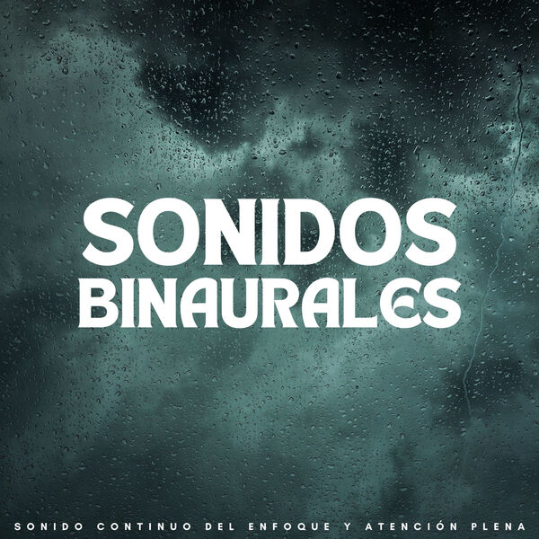 Sonidos Binaurales: Sonido Continuo Del Enfoque Y Atención Plena ...