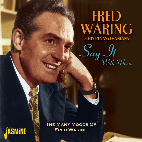 Say It With Music - The Many Moods Of Fred Waring, Fred Waring & His ...