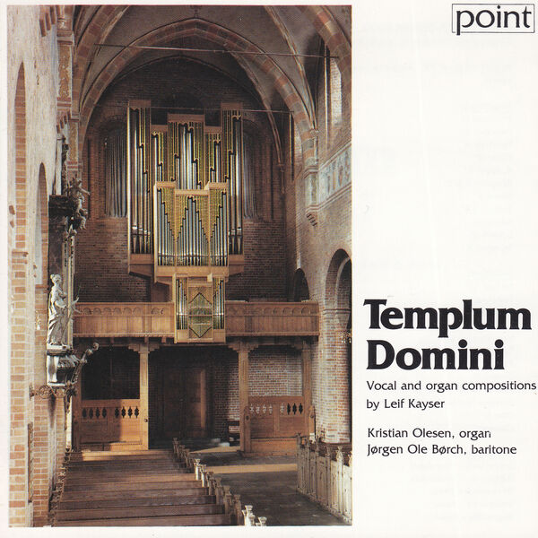 Templum Domini - Vocal and Organ Works by Leif Kayser, Leif Kayser por ...