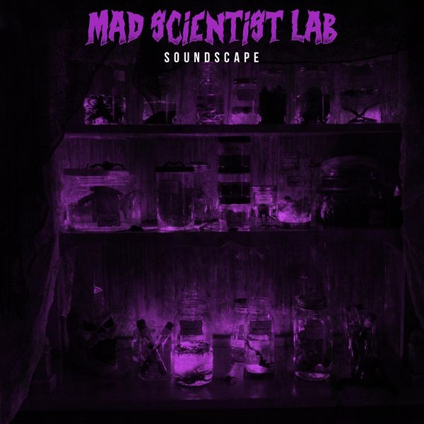 Mad Scientist Lab (Soundscape), Halloween Sound Effects Squad - Qobuz