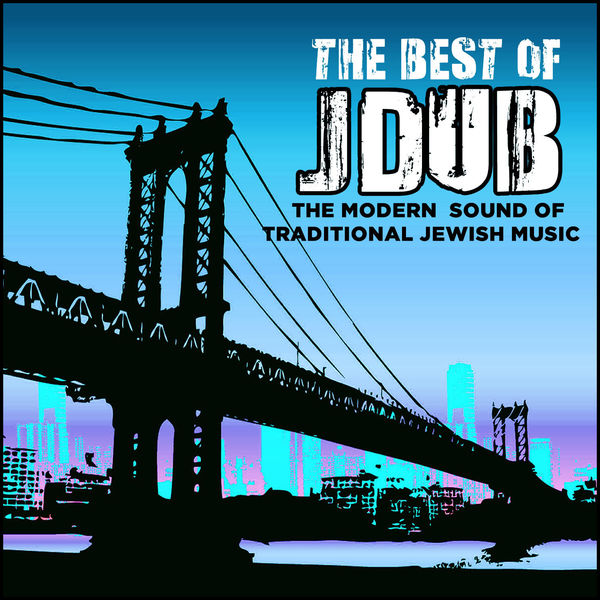 The Best of Jdub: The Modern Sound of Traditional Jewish Music, Various ...