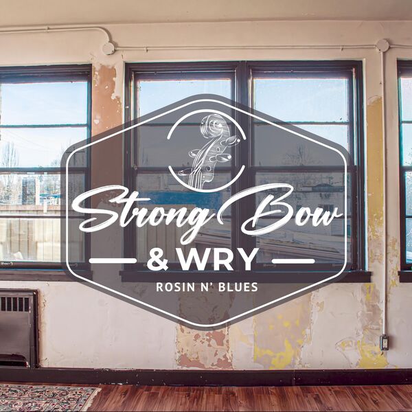 Rosin N' Blues, Strong Bow & Wry - Qobuz