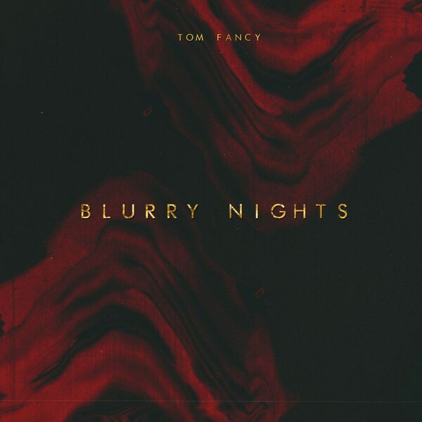 Blurry Nights EP, Tom Fancy - Qobuz