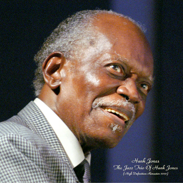 The Jazz Trio Of Hank Jones (High Definition Remaster 2022), Hank Jones ...