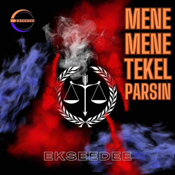 MENE MENE TEKEL PARSIN, Ekseedee - Qobuz