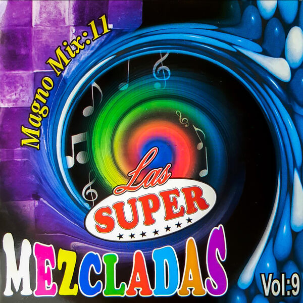 Las Super Mezcladas Vol, 9, Various Artists - Qobuz