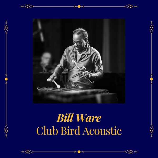Club Bird Acoustic, Bill Ware - Qobuz