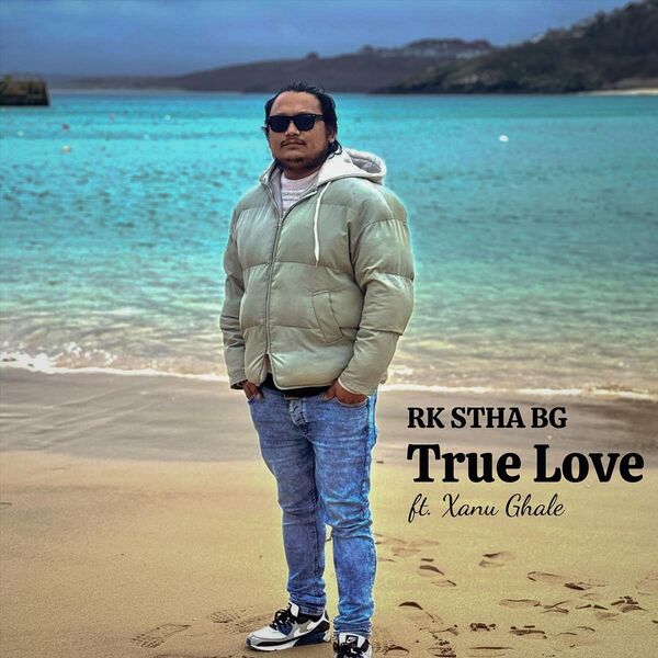 True Love, RK Stha BG - Qobuz