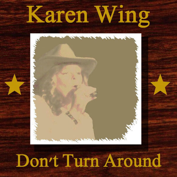 Don't Turn Around, Karen Wing - Qobuz
