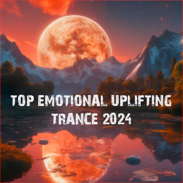 Top March 2024 Emotional Uplifting Trance (Uplifting Trance Mix 2024 ...