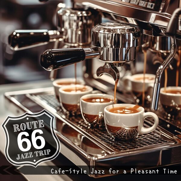 Cafe-style Jazz for a Pleasant Time, Route 66 Jazz Trip - Qobuz