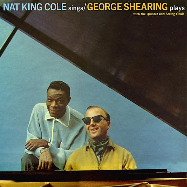 Nat King Cole Sings - George Shearing Plays (Remastered), George ...