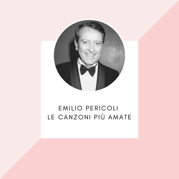 Emilio Pericoli - Le canzoni più amate, Emilio Pericoli - Qobuz