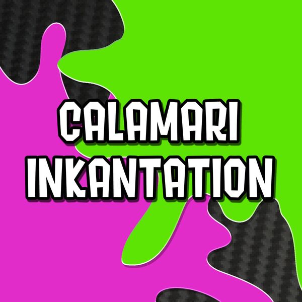 Calamari Inkantation (From "Splatoon") (Y-MIX), yell0 - Qobuz