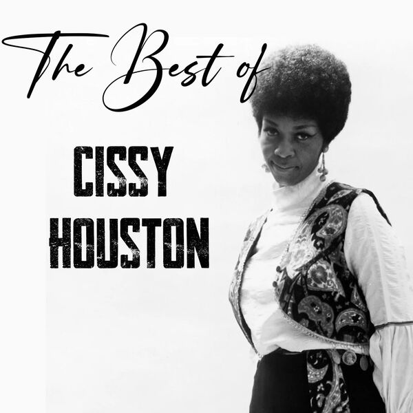 The Best of Cissy Houston, Cissy Houston - Qobuz