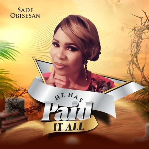 He Has Paid it All, Sade Obisesan - Qobuz