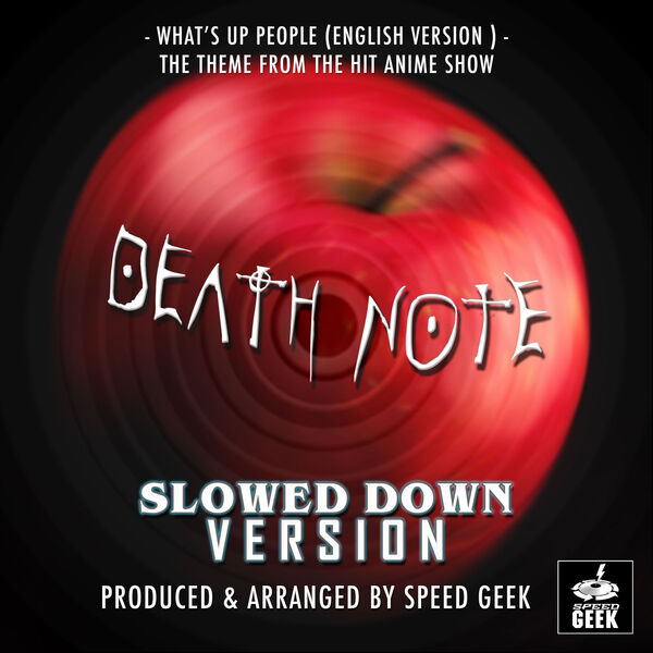 What's Up People (English Version) [From "Death Note"] (Sped-Up Version ...